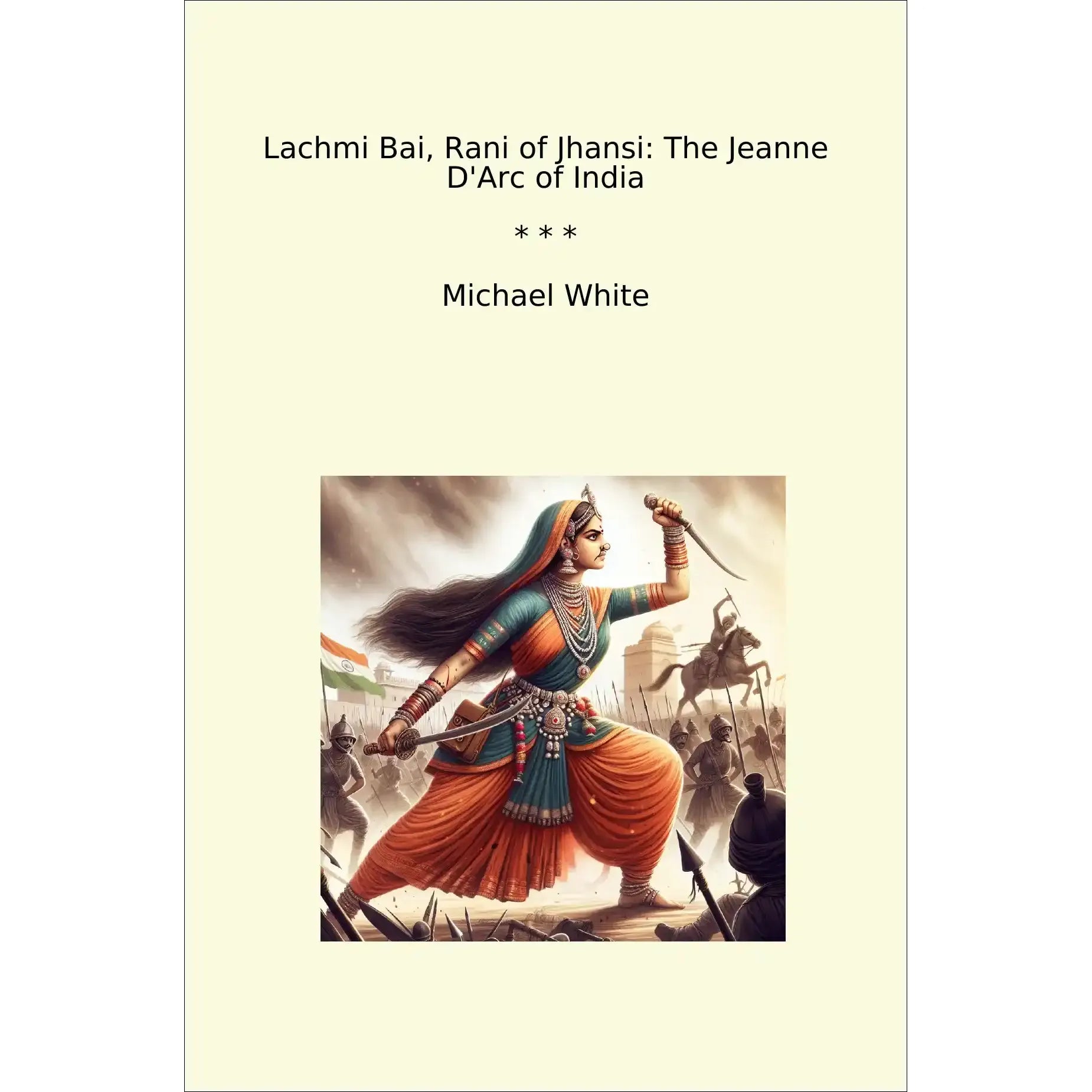 Buy book Lachmi Bai, Rani of Jhansi: The Jeanne D'Arc of India ...