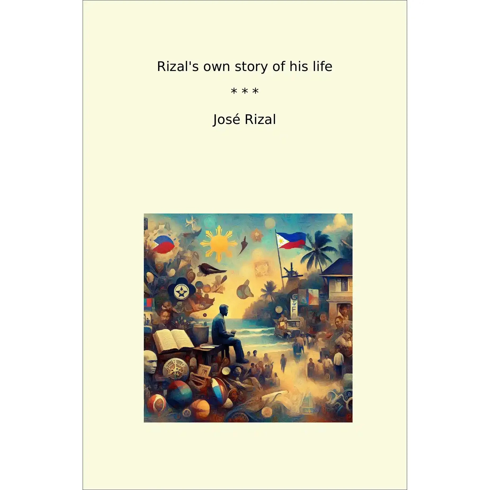 Buy book Rizal's own story of his life – HeritageReads
