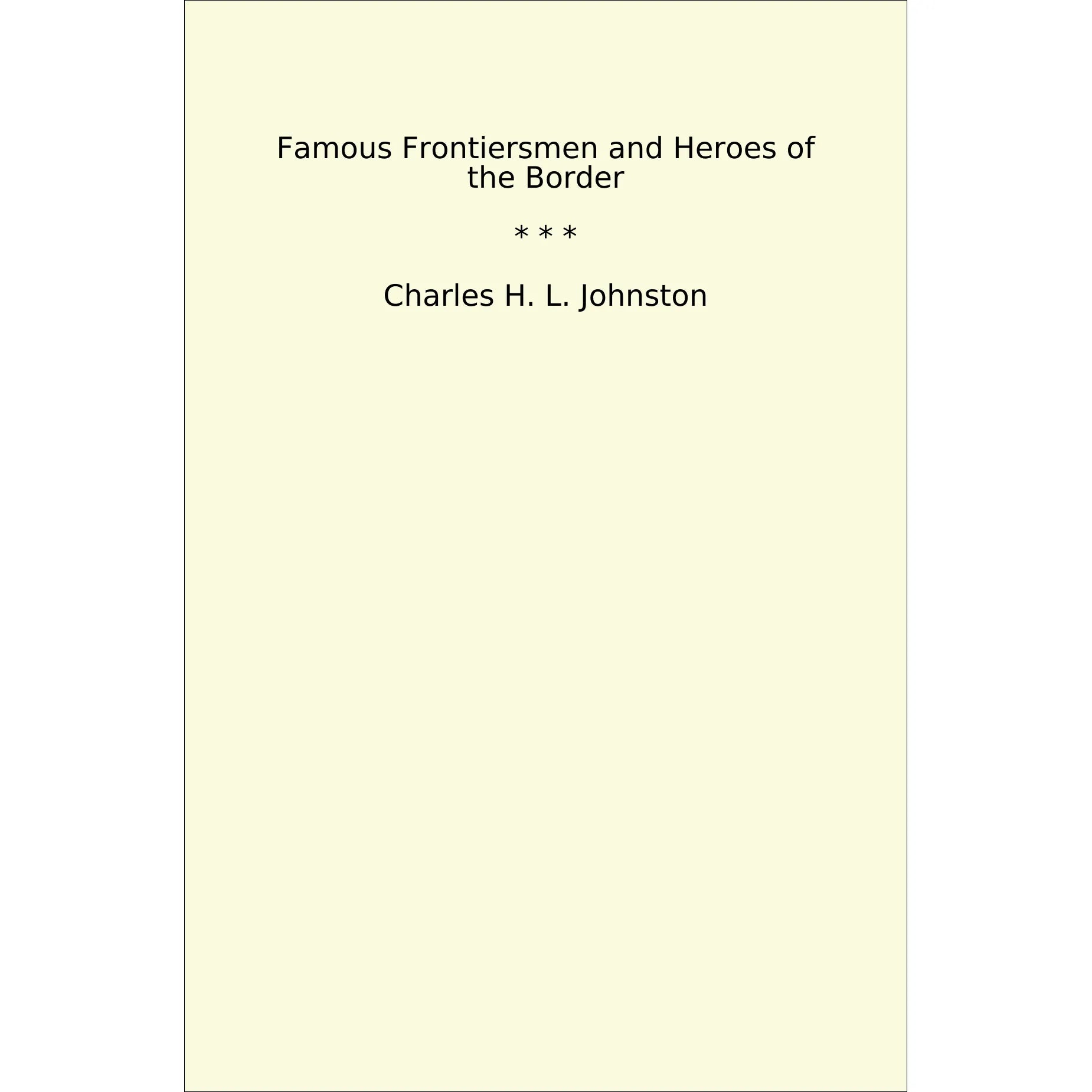 Buy Book Famous Frontiersmen and Heroes of the Border – HeritageReads