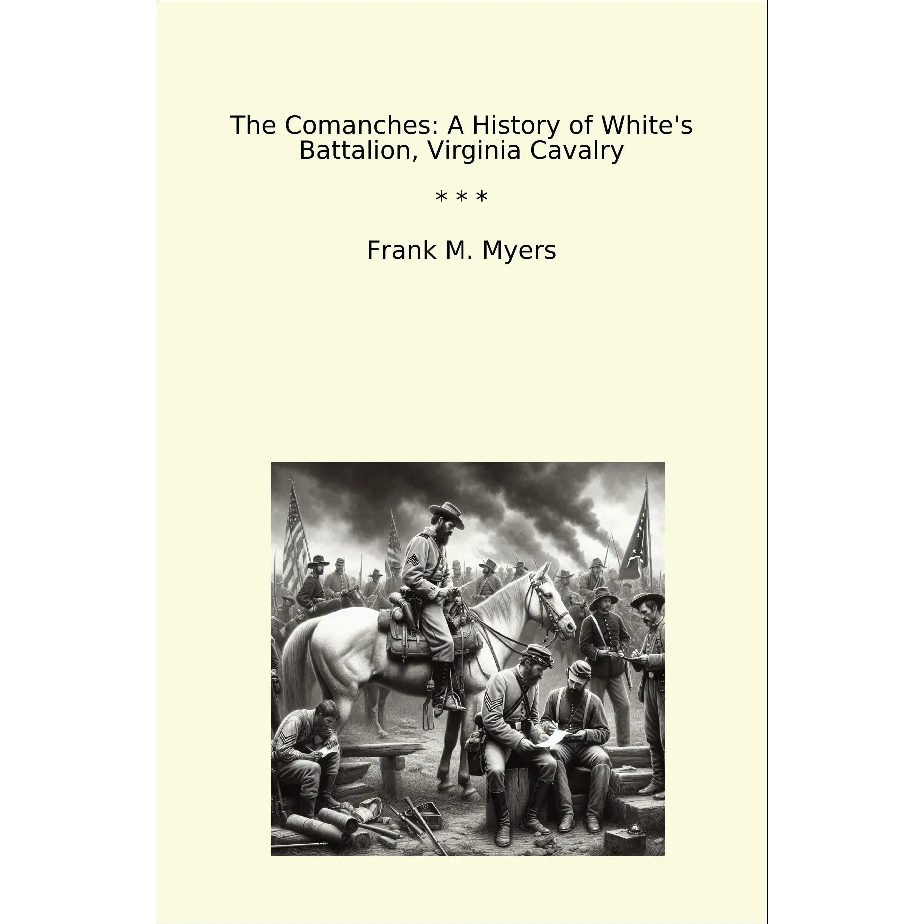 Buy Book The Comanches: A History of White's Battalion, Virginia ...