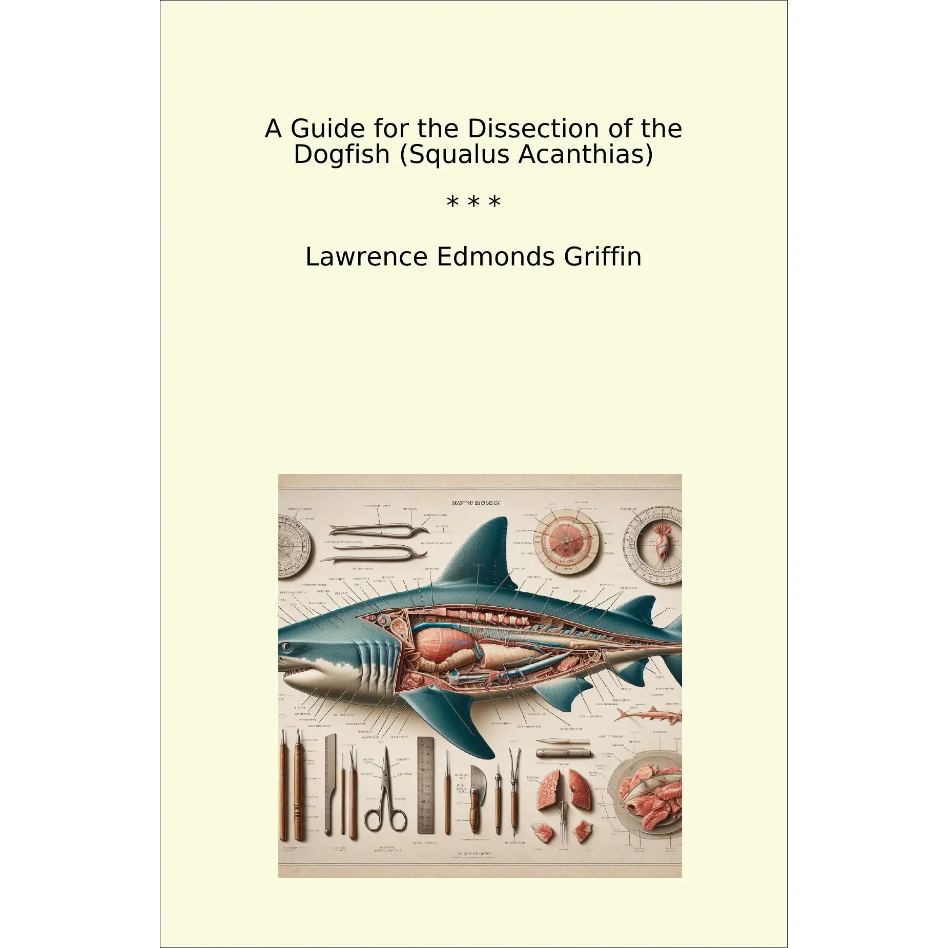 Buy Book A Guide for the Dissection of the Dogfish (Squalus Acanthias ...